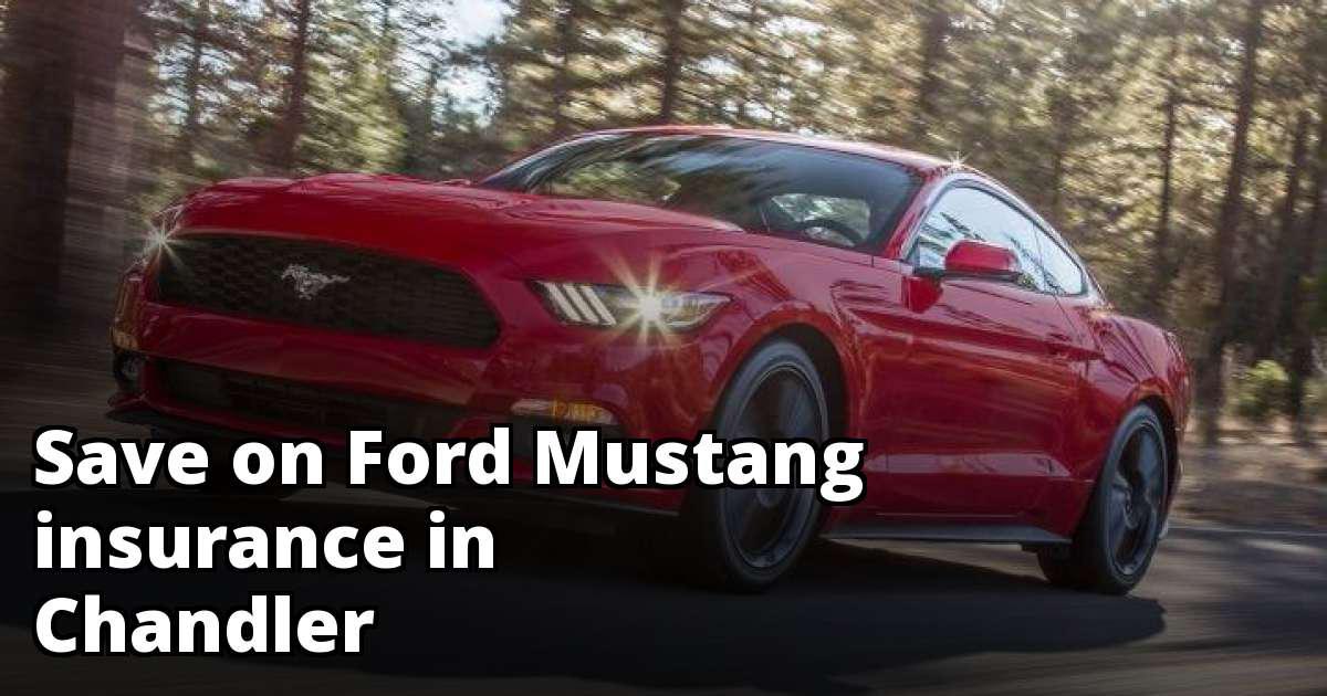 Compare Ford Mustang Insurance Quotes in Chandler Arizona