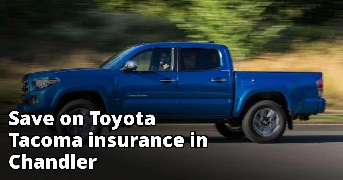 Cheapest Toyota Tacoma Insurance in Chandler, AZ
